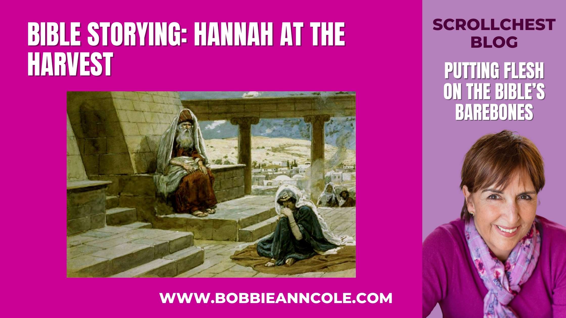Bible Storying: Hannah At The Harvest - Bobbie Ann Cole